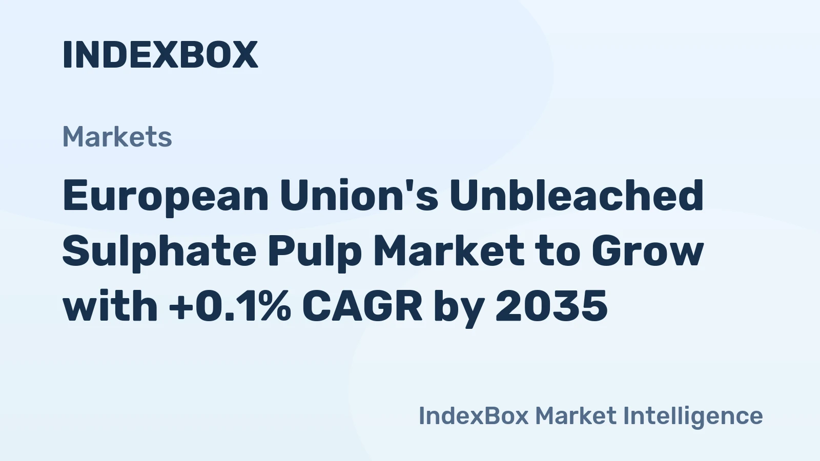 European Union's Unbleached Sulphate Pulp Market to Grow with +0.1% CAGR by 2035