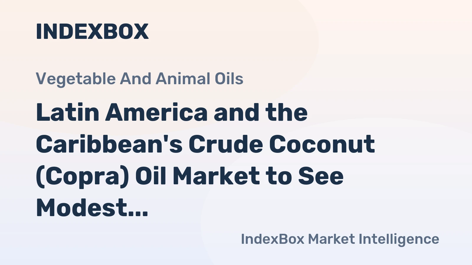 Latin America and the Caribbean's Crude Coconut (Copra) Oil Market to See Modest Growth with +0.3% CAGR