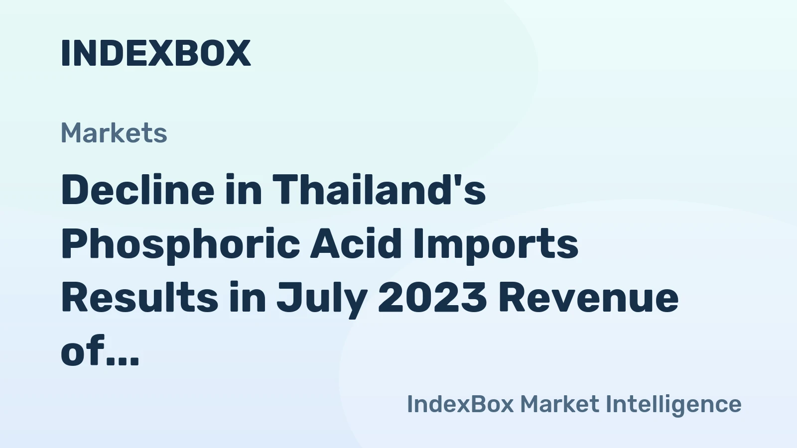 Decline in Thailand's Phosphoric Acid Imports Results in July 2023 Revenue of $1.7M