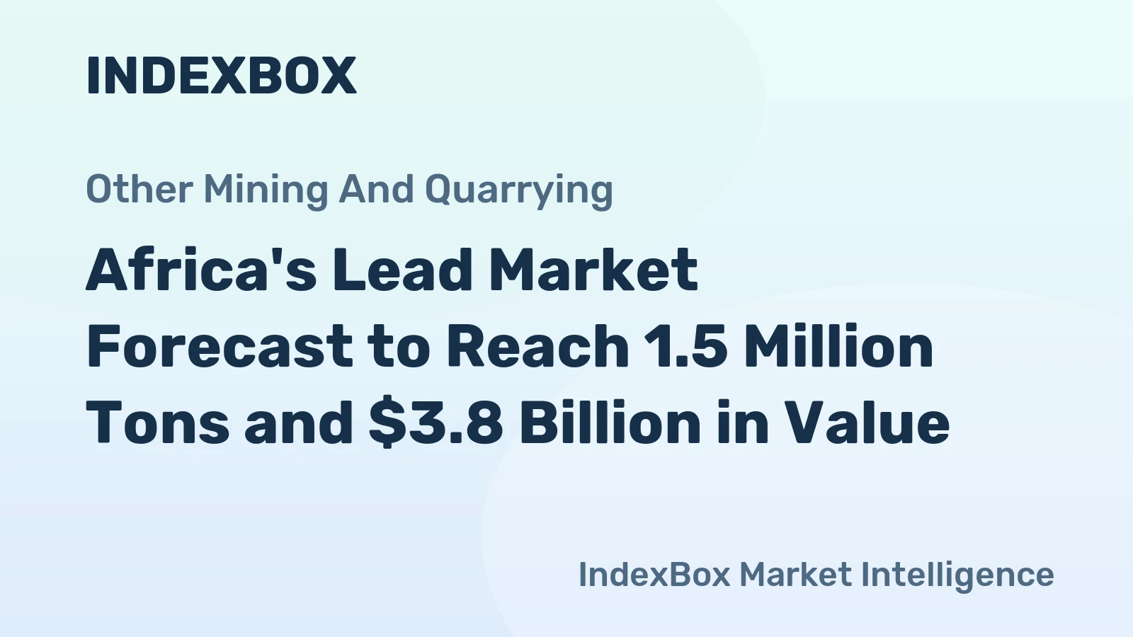 Africa's Lead Market Forecast to Reach 1.5 Million Tons and $3.8 Billion in Value