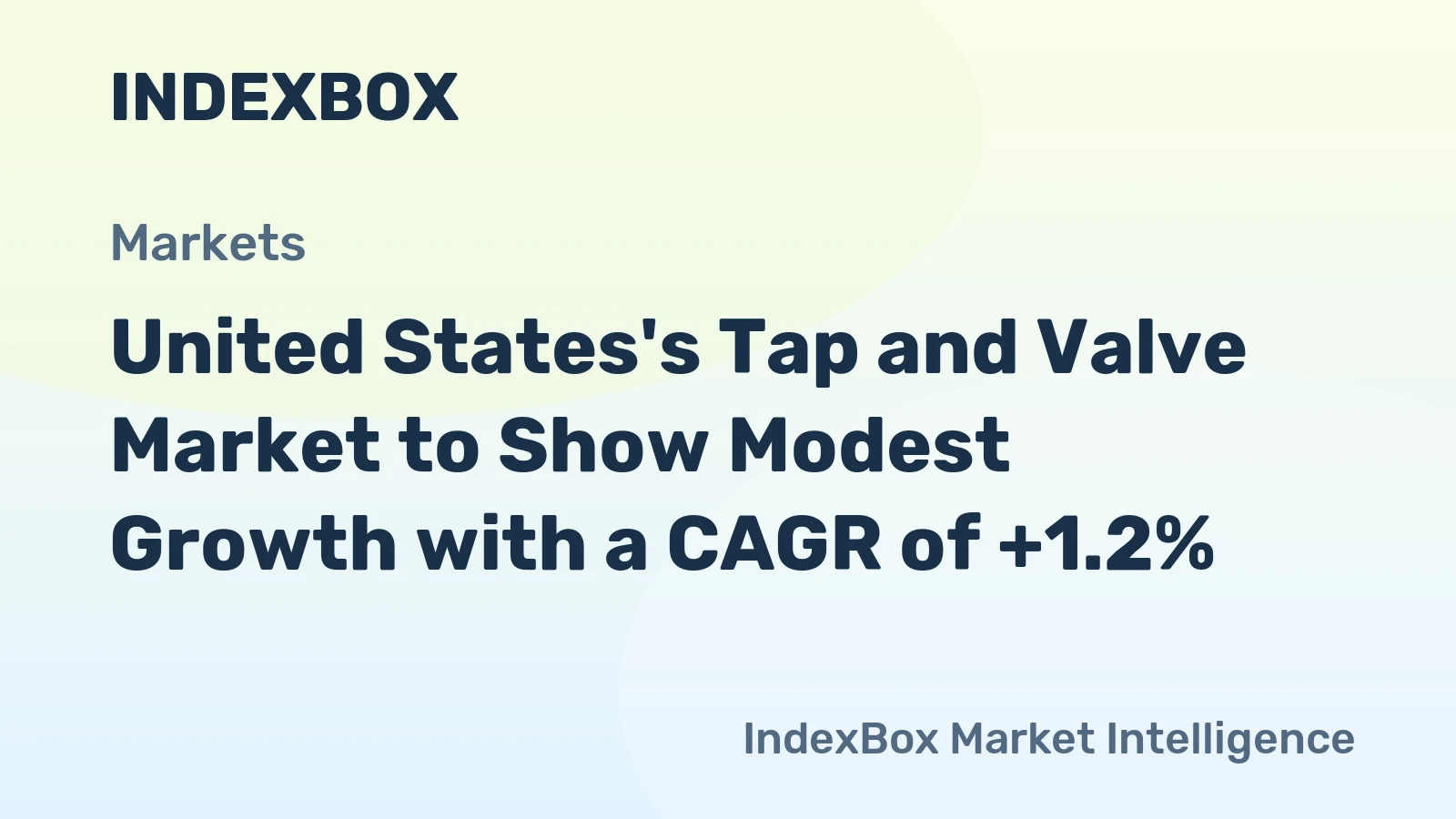 United States's Tap and Valve Market to Show Modest Growth with a CAGR of +1.2%