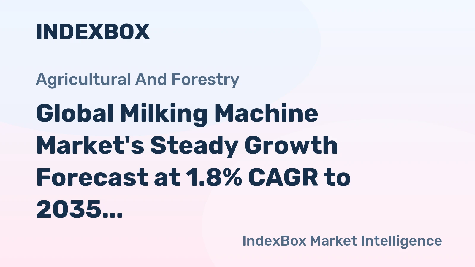Global Milking Machine Market's Steady Growth Forecast at 1.8% CAGR to 2035