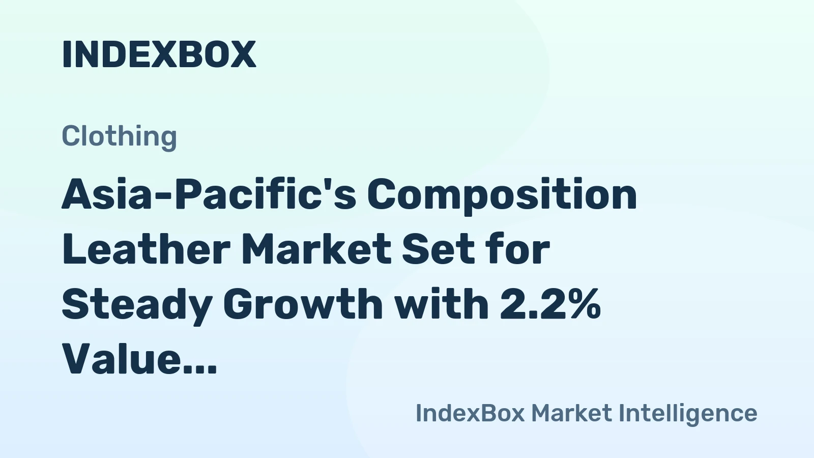 Asia-Pacific's Composition Leather Market Set for Steady Growth with 2.2% Value CAGR Through 2035