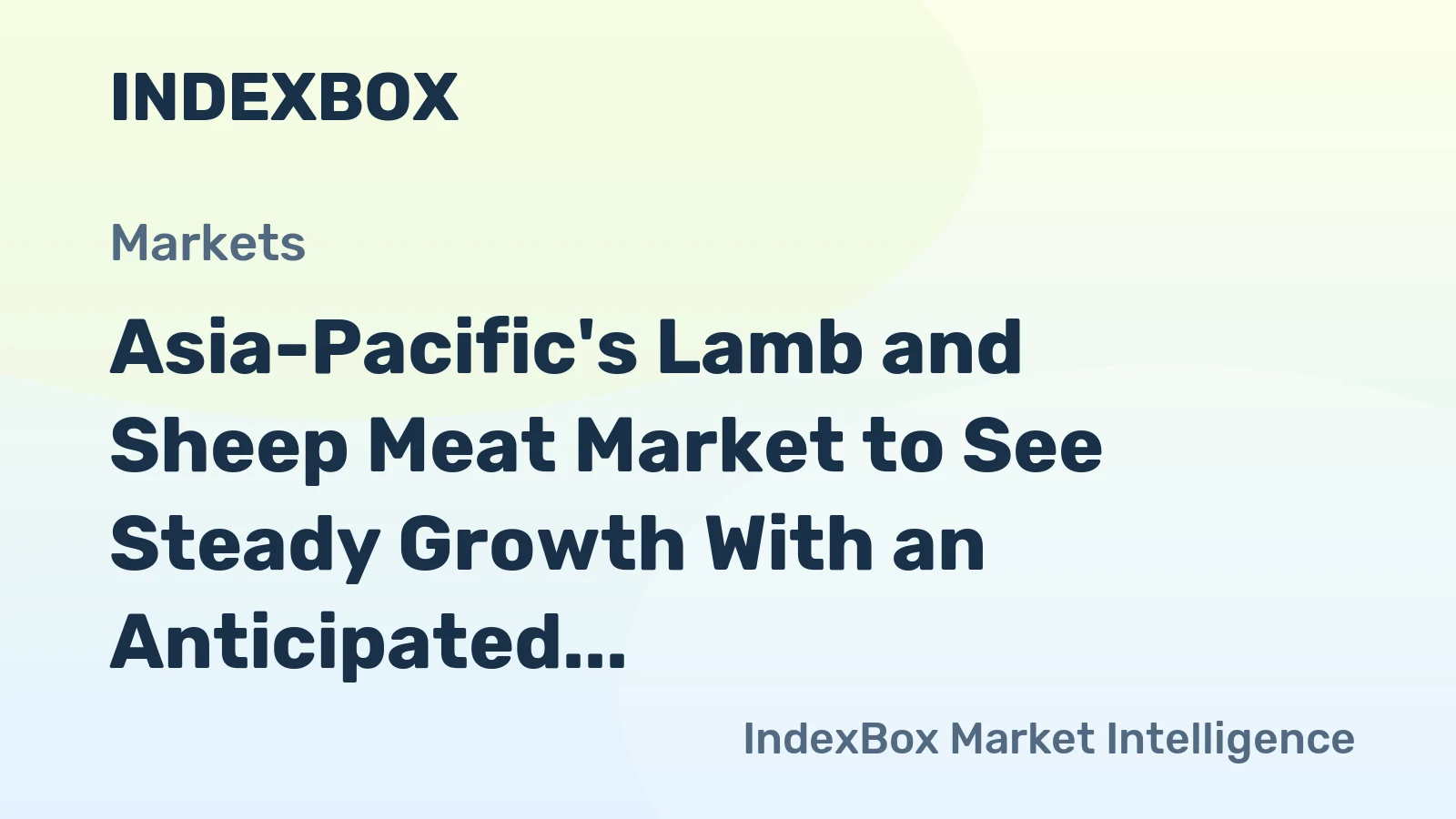 Asia-Pacific's Lamb and Sheep Meat Market to See Steady Growth With an Anticipated +1.8% CAGR
