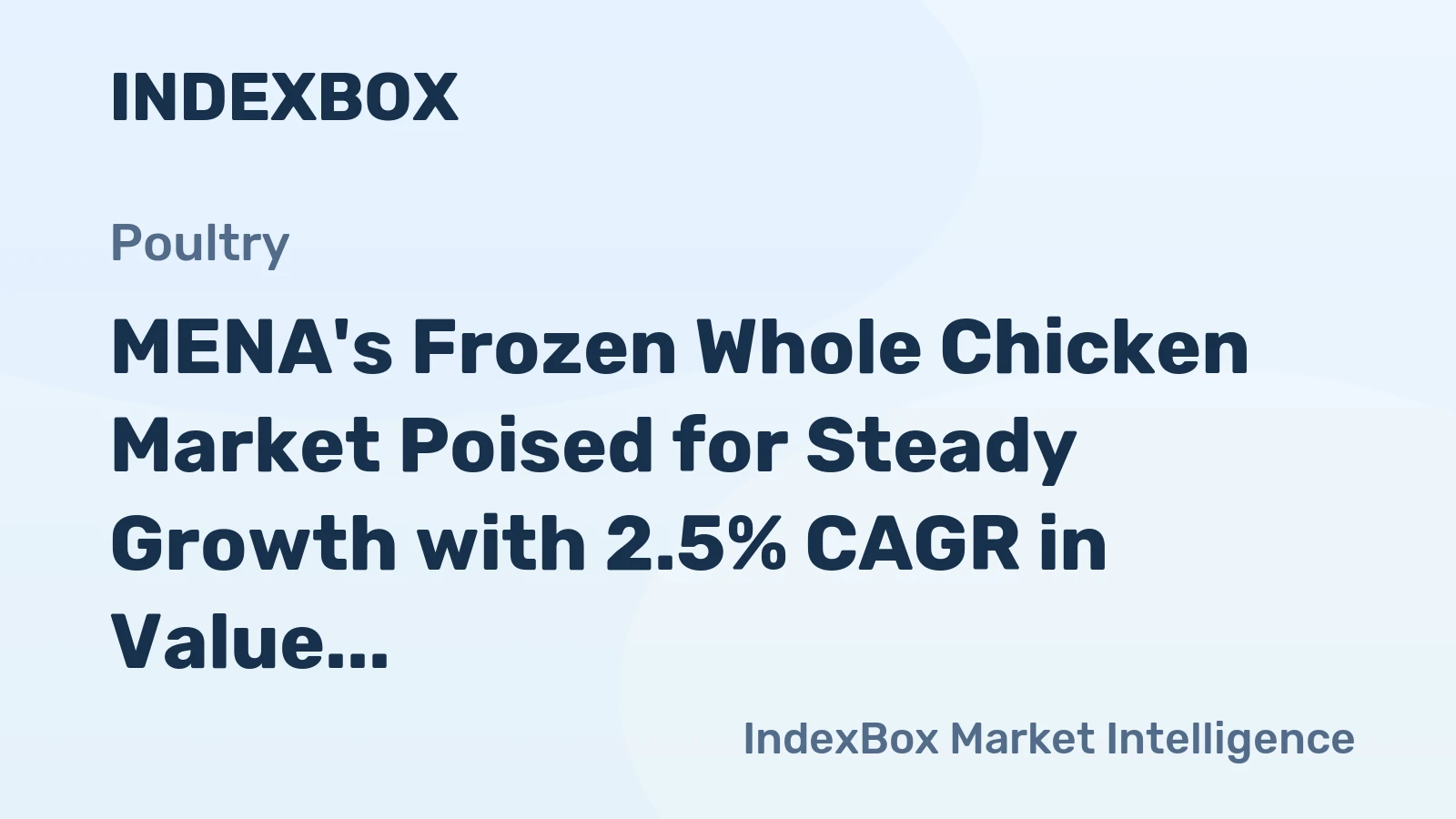 MENA's Frozen Whole Chicken Market Poised for Steady Growth with 2.5% CAGR in Value