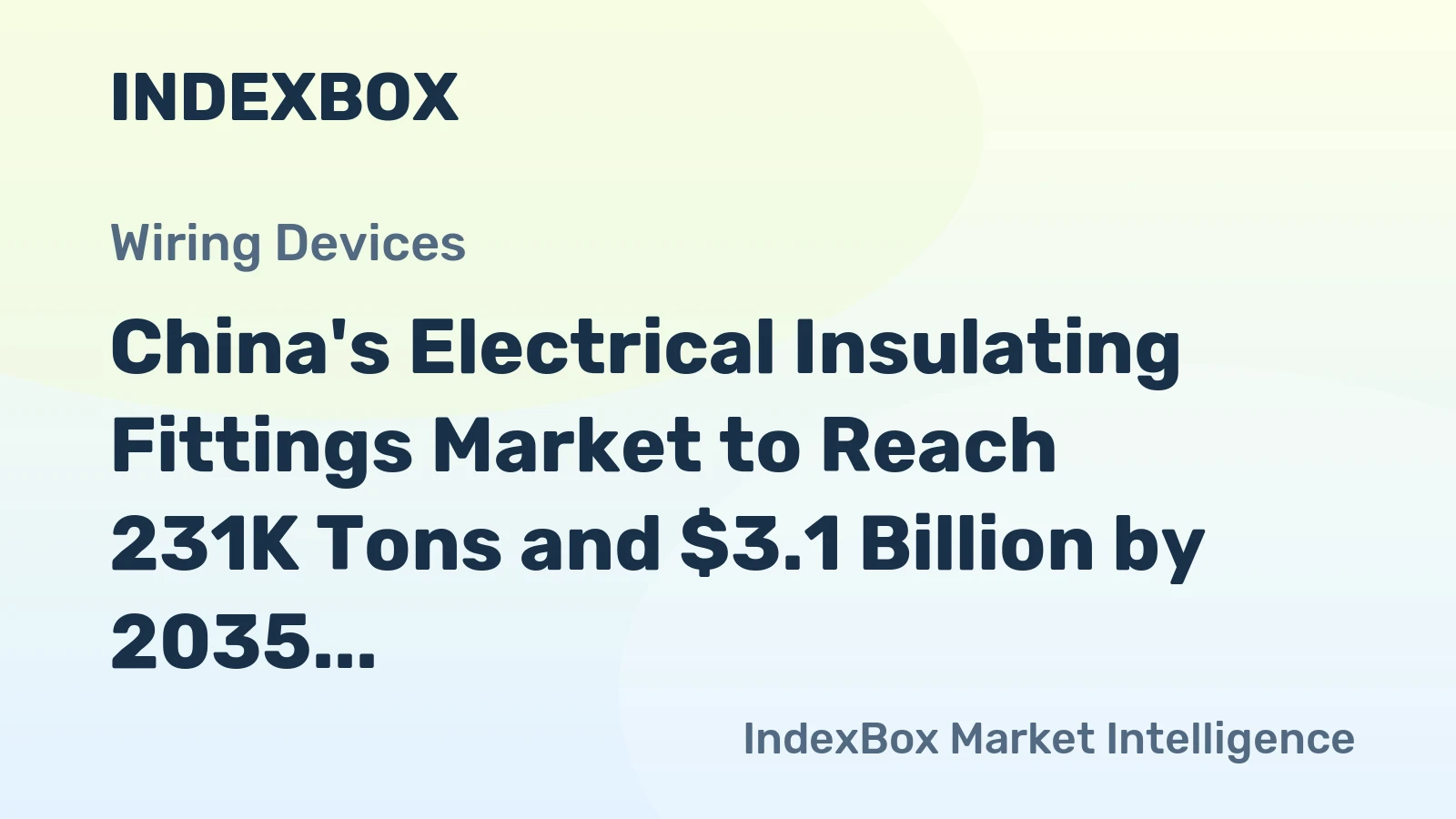 China's Electrical Insulating Fittings Market to Reach 231K Tons and $3.1 Billion by 2035