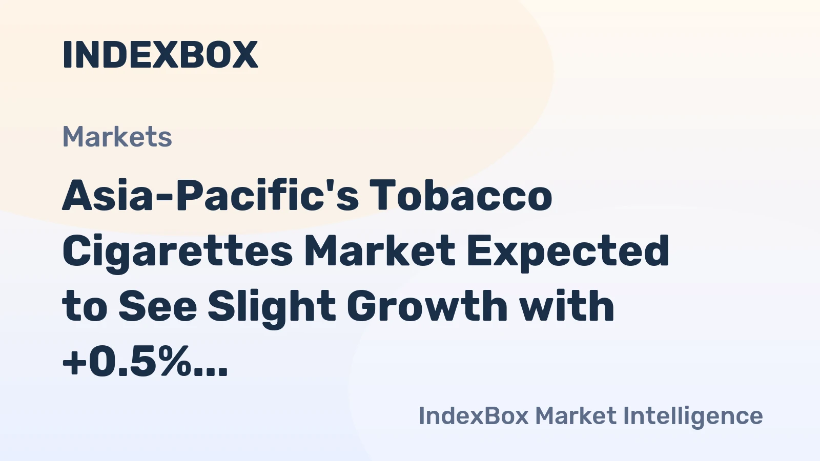 Asia-Pacific's Tobacco Cigarettes Market Expected to See Slight Growth with +0.5% CAGR from 2024 to 2035