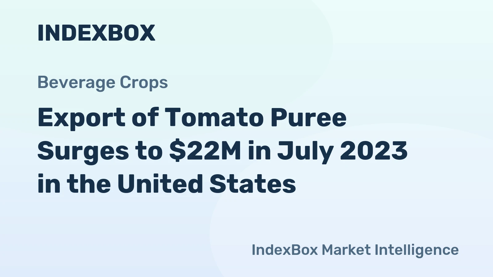 Export of Tomato Puree Surges to $22M in July 2023 in the United States