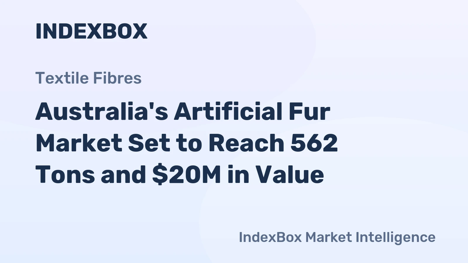 Australia's Artificial Fur Market Set to Reach 562 Tons and $20M in Value