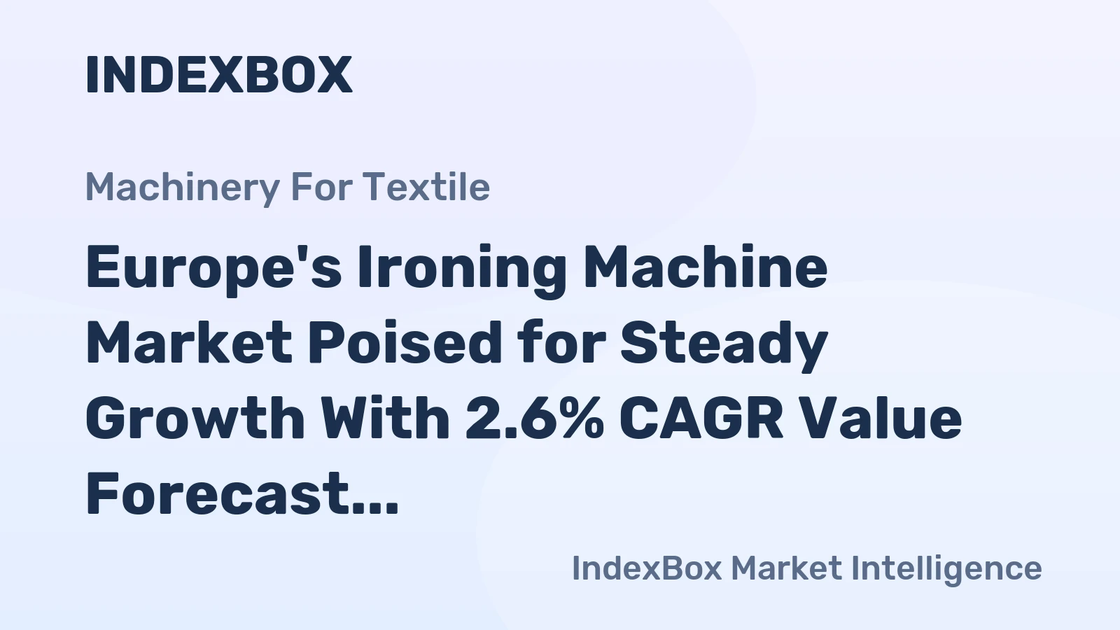Europe's Ironing Machine Market Poised for Steady Growth With 2.6% CAGR Value Forecast