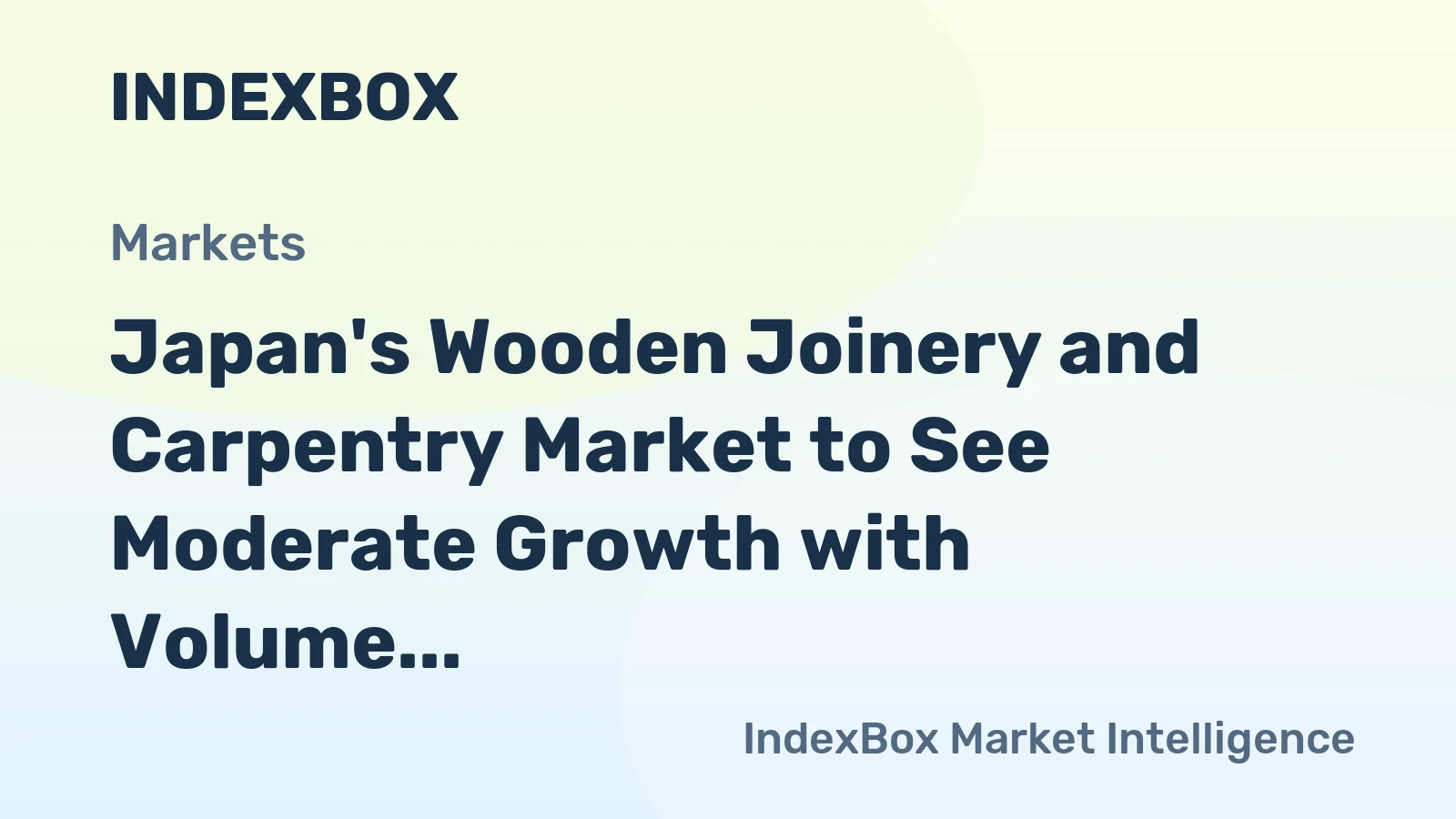 Japan's Wooden Joinery and Carpentry Market to See Moderate Growth with Volume Reaching 3.8M Tons and Value at $12.6B by 2035