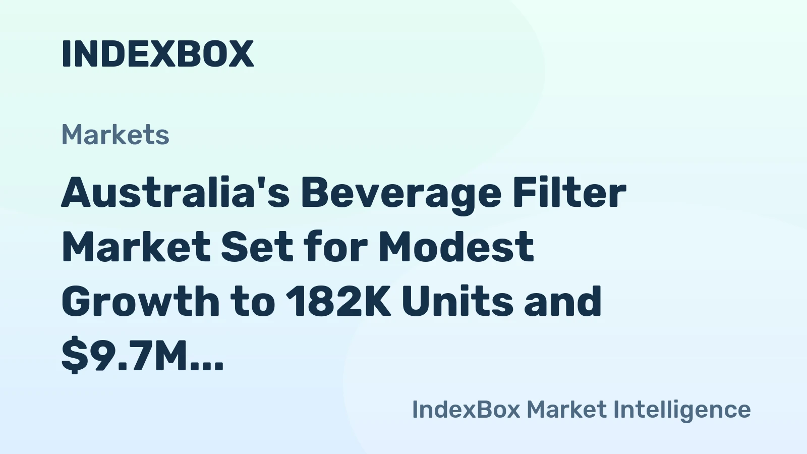 Australia's Beverage Filter Market Set for Modest Growth to 182K Units and $9.7M Value