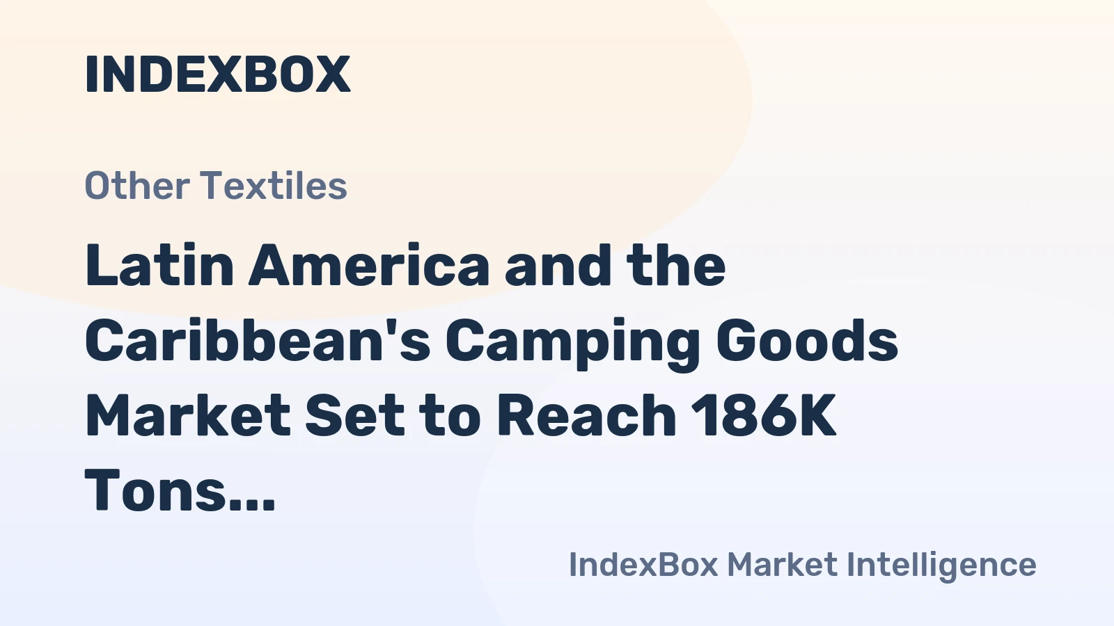 Latin America and the Caribbean's Camping Goods Market Set to Reach 186K Tons and $1.2B by 2035