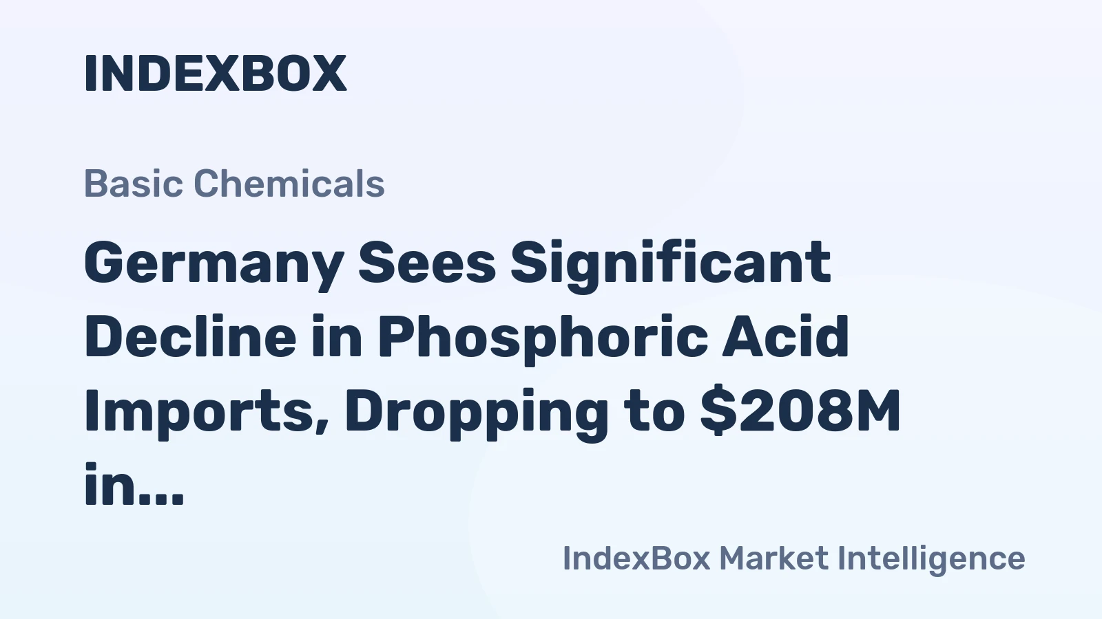 Germany Sees Significant Decline in Phosphoric Acid Imports, Dropping to $208M in 2023