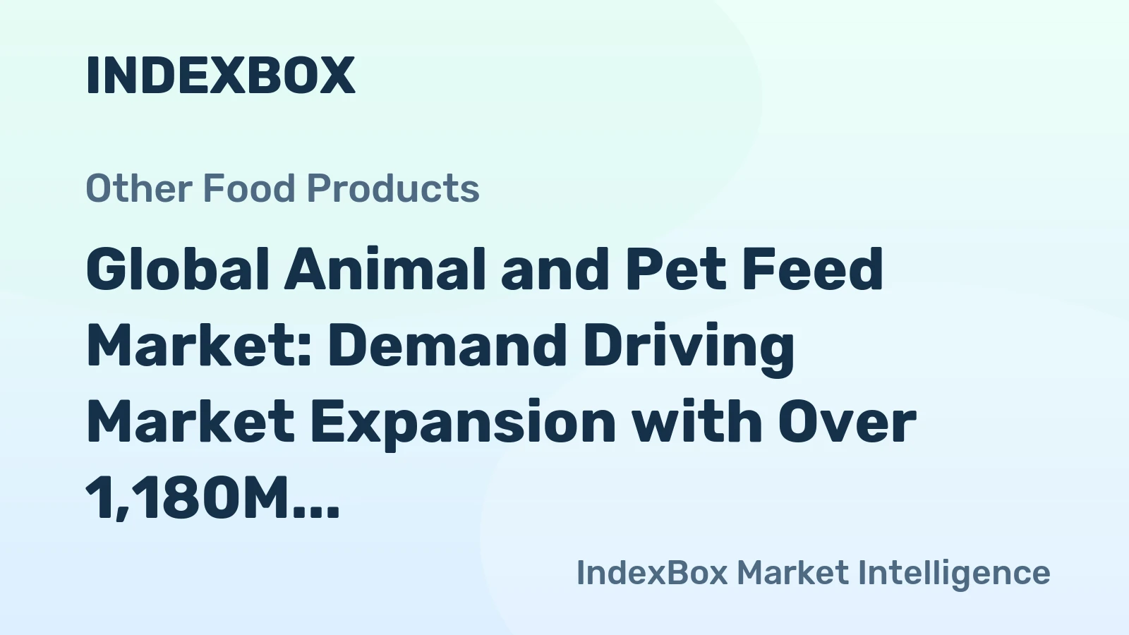 Global Animal and Pet Feed Market: Demand Driving Market Expansion with Over 1,180M Tons in Volume and $1,429.7B in Value by 2035