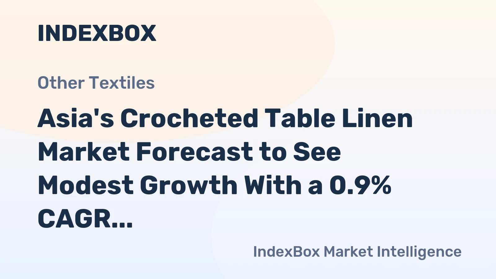 Asia's Crocheted Table Linen Market Forecast to See Modest Growth With a 0.9% CAGR Through 2035