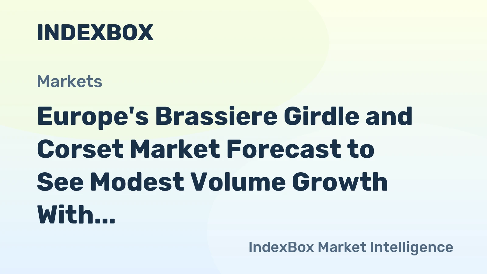 Europe's Brassiere Girdle and Corset Market Forecast to See Modest Volume Growth With a +0.8% CAGR Through 2035