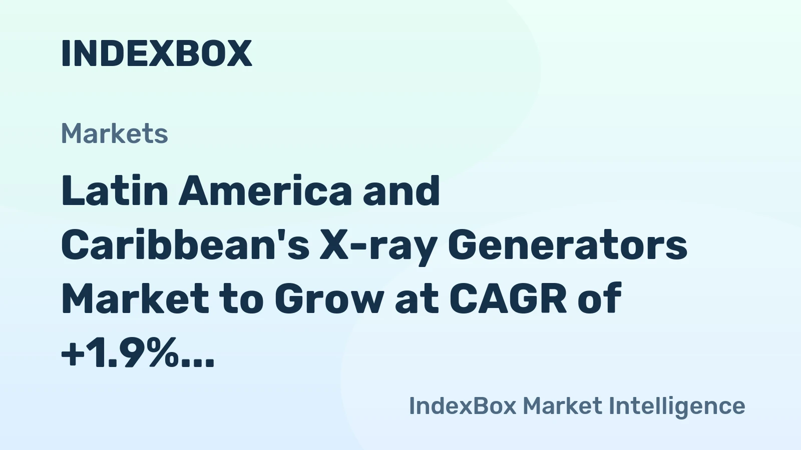 Latin America and Caribbean's X-ray Generators Market to Grow at CAGR of +1.9% through 2035