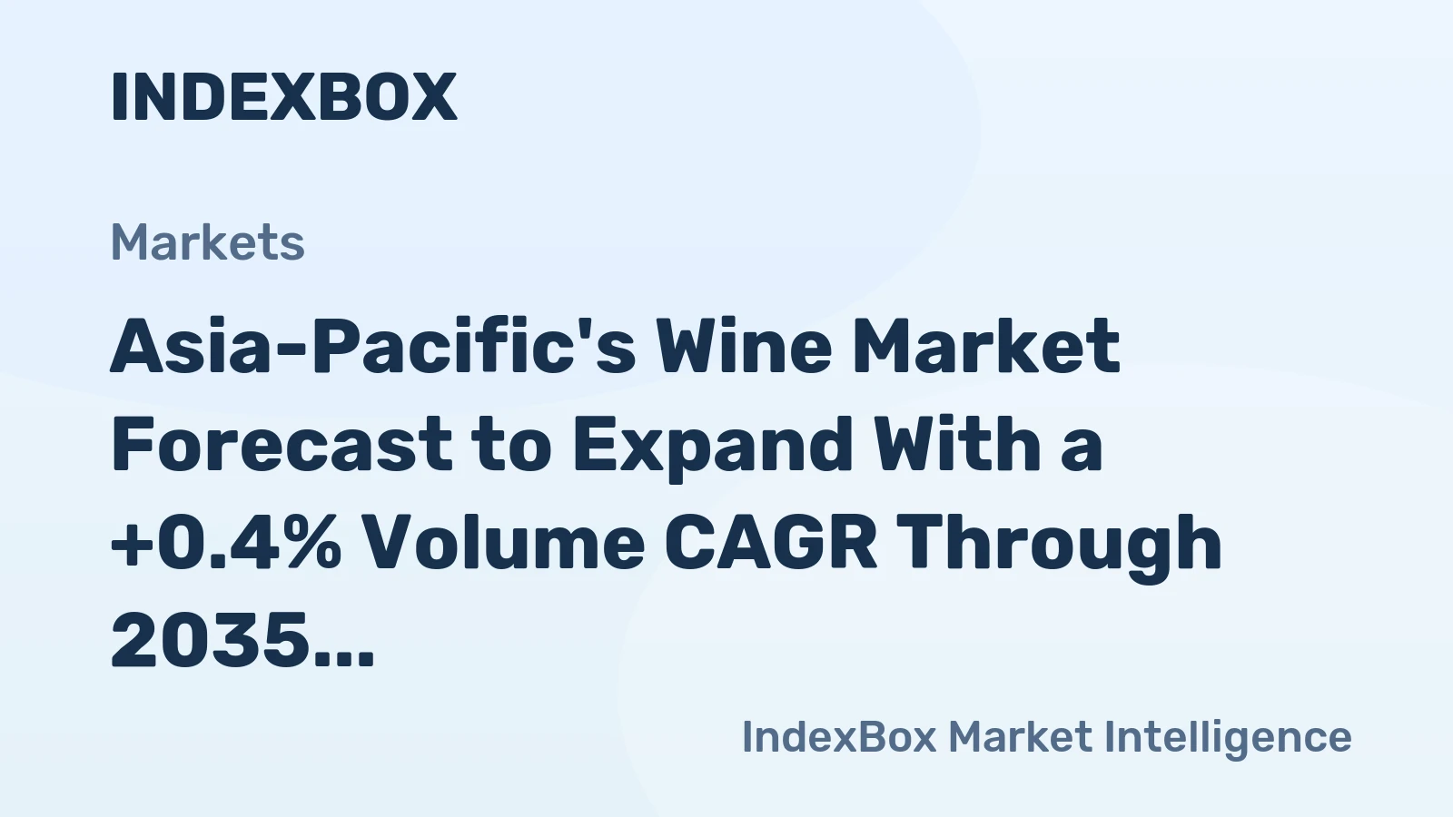 Asia-Pacific's Wine Market Forecast to Expand With a +0.4% Volume CAGR Through 2035