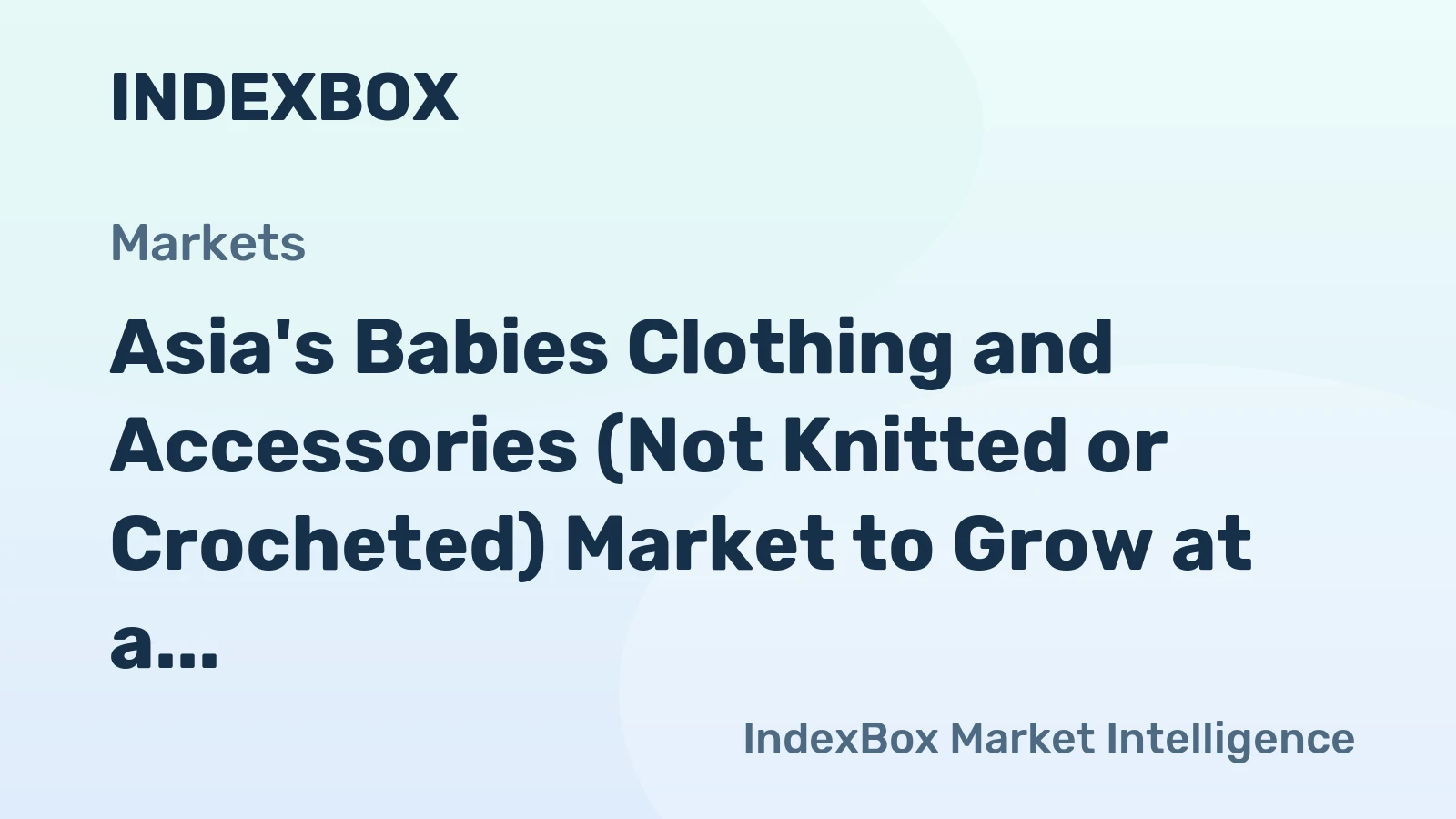 Asia's Babies Clothing and Accessories (Not Knitted or Crocheted) Market to Grow at a CAGR of +0.7% from 2024 to 2035