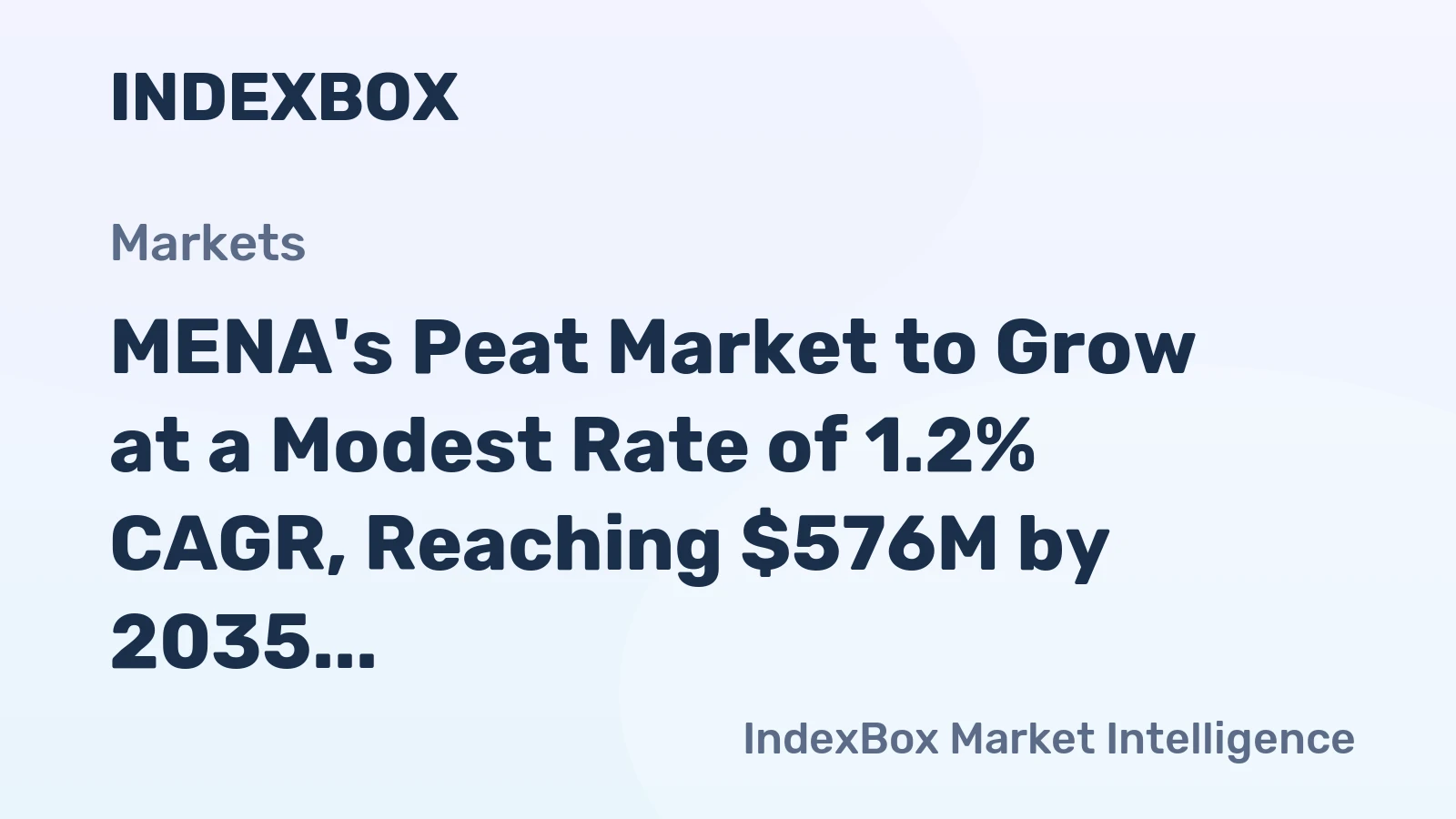MENA's Peat Market to Grow at a Modest Rate of 1.2% CAGR, Reaching $576M by 2035