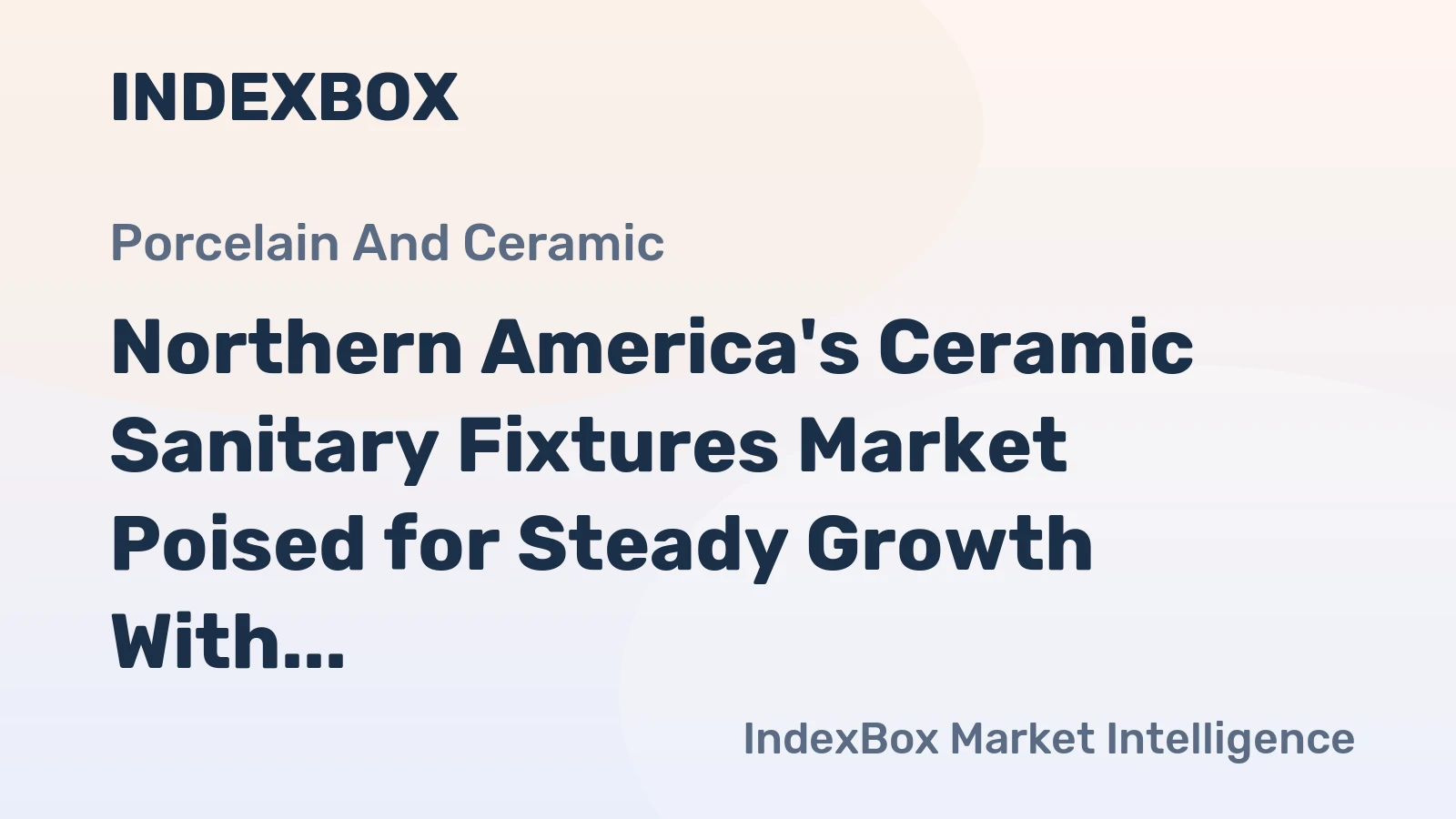 Northern America's Ceramic Sanitary Fixtures Market Poised for Steady Growth With a 2.8% CAGR in Value