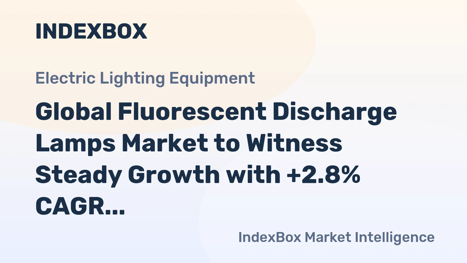 Global Fluorescent Discharge Lamps Market to Witness Steady Growth with +2.8% CAGR by 2035