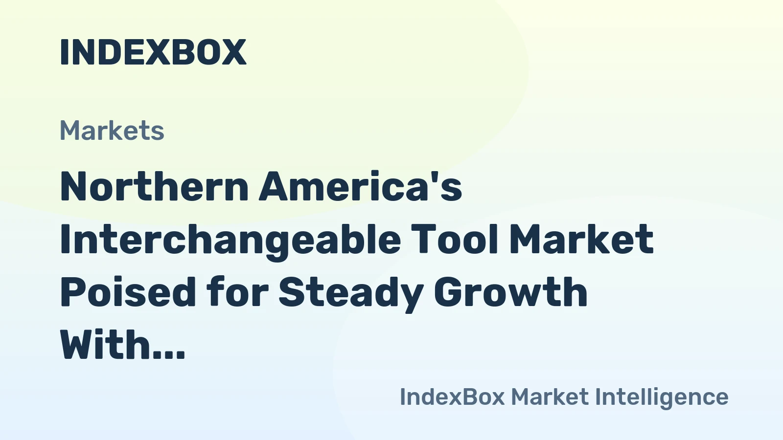 Northern America's Interchangeable Tool Market Poised for Steady Growth With 2.6% CAGR Through 2035