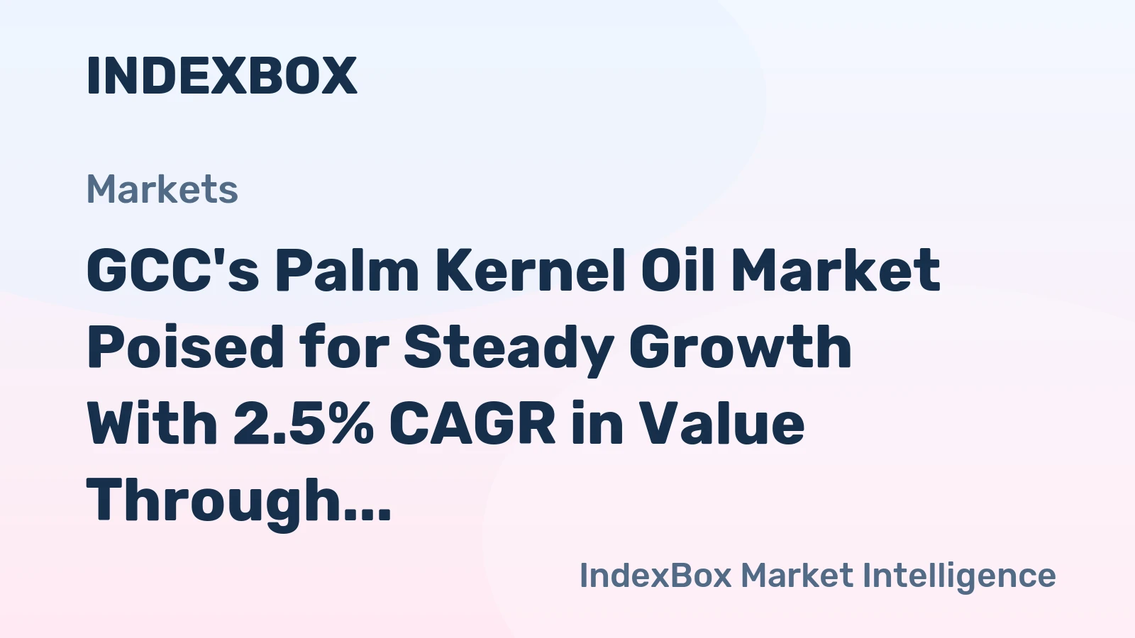 GCC's Palm Kernel Oil Market Poised for Steady Growth With 2.5% CAGR in Value Through 2035