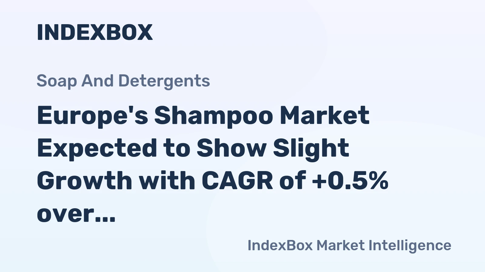 Europe's Shampoo Market Expected to Show Slight Growth with CAGR of +0.5% over Next Decade
