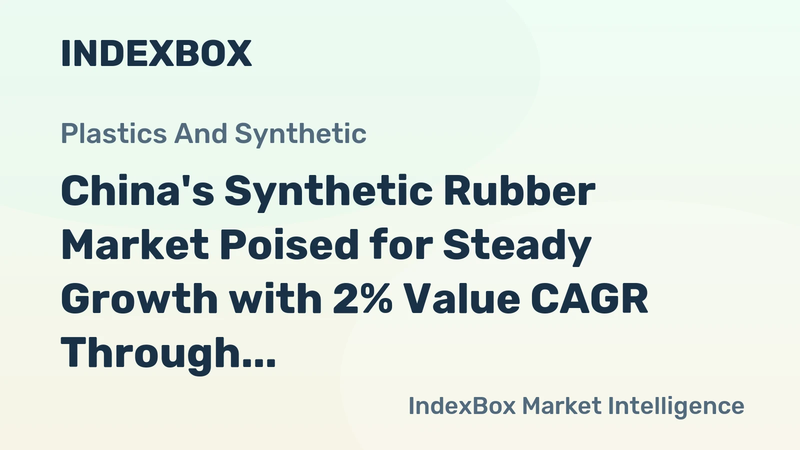 China's Synthetic Rubber Market Poised for Steady Growth with 2% Value CAGR Through 2035