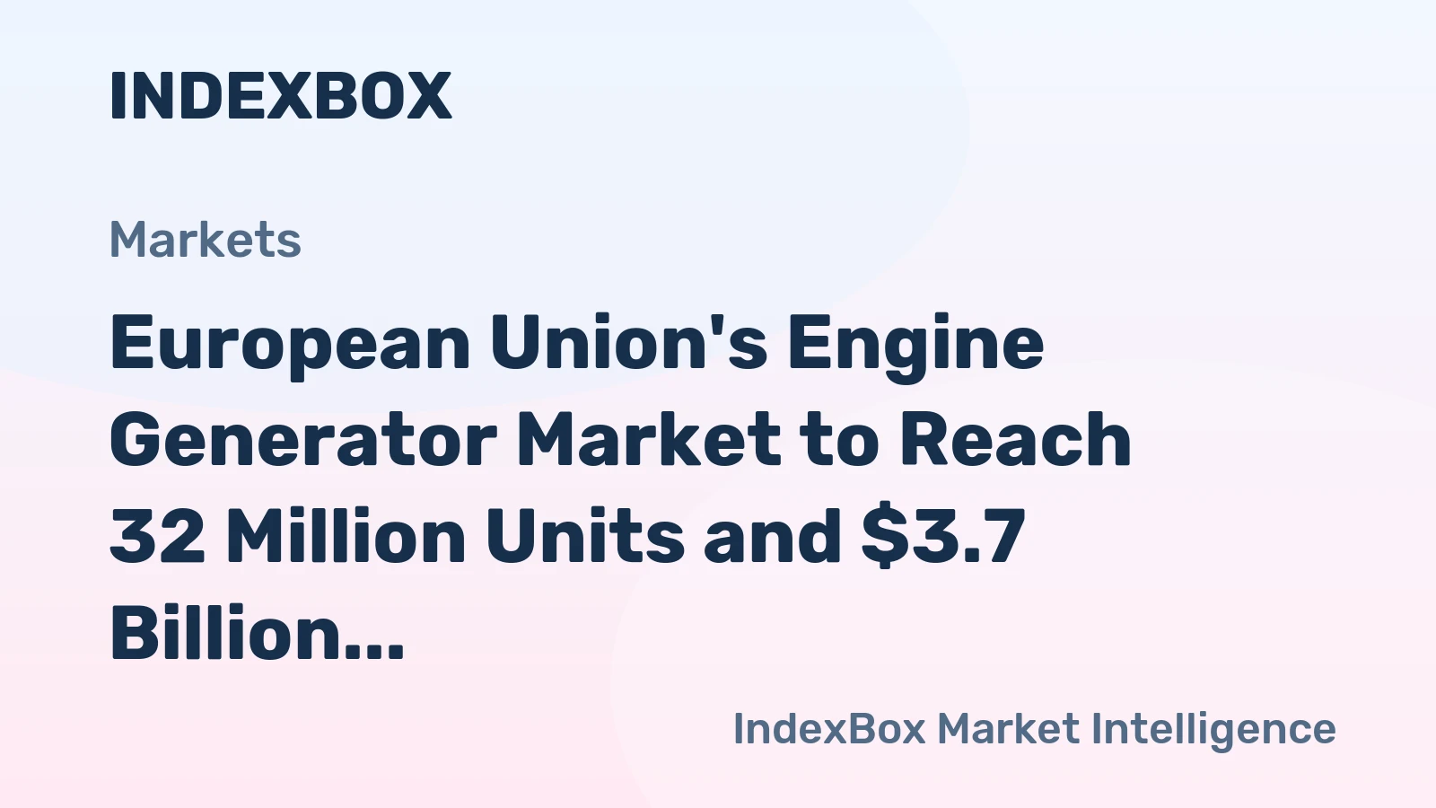 European Union's Engine Generator Market to Reach 32 Million Units and $3.7 Billion by 2035