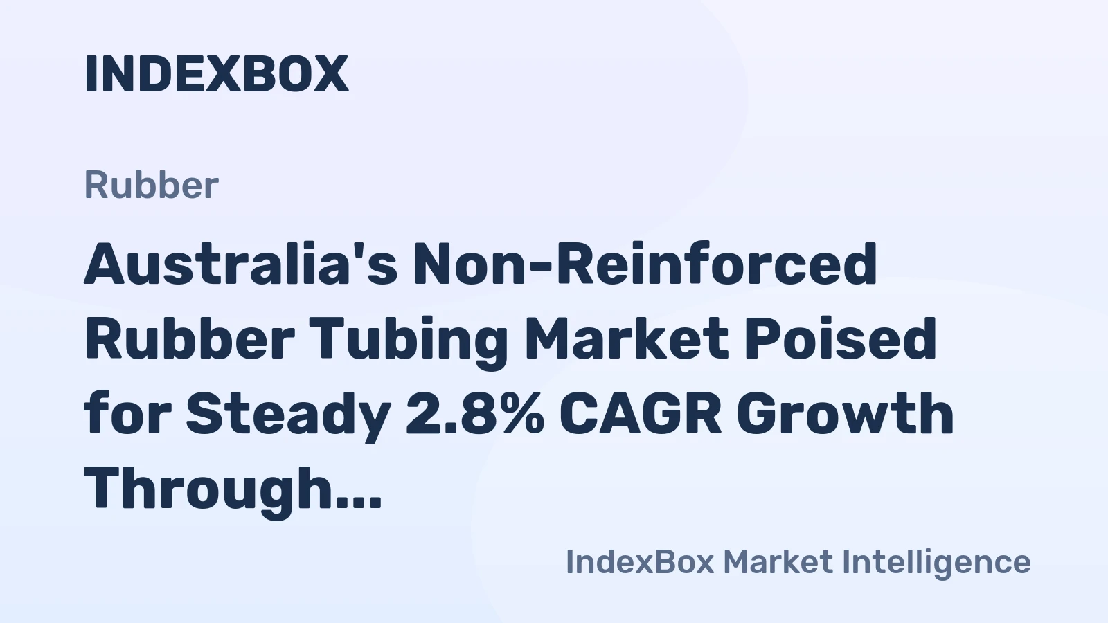 Australia's Non-Reinforced Rubber Tubing Market Poised for Steady 2.8% CAGR Growth Through 2035
