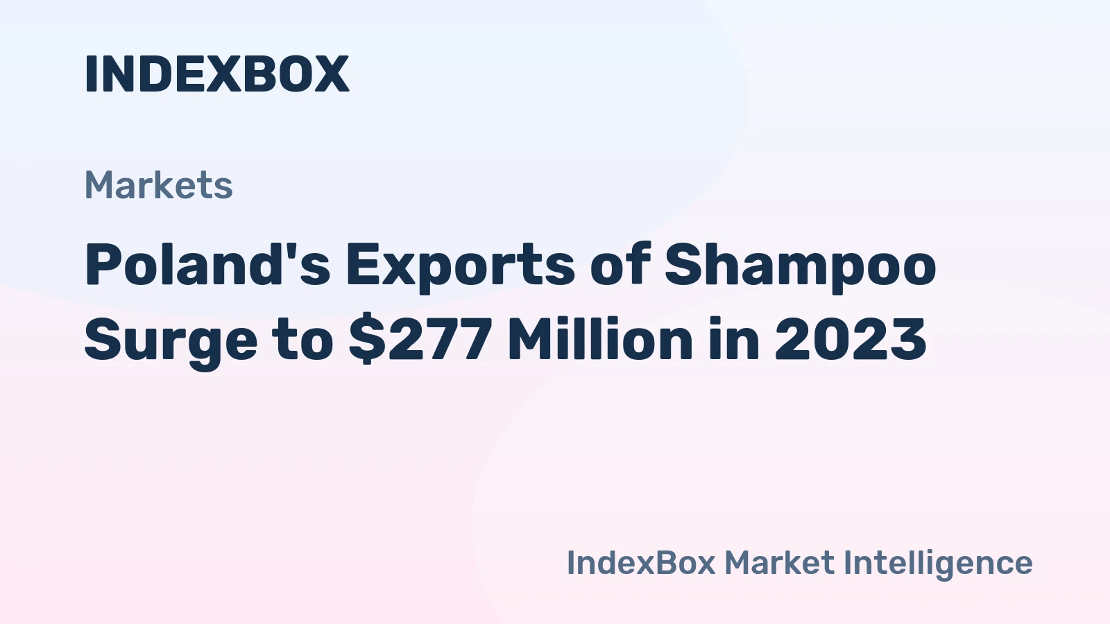 Poland's Exports of Shampoo Surge to $277 Million in 2023