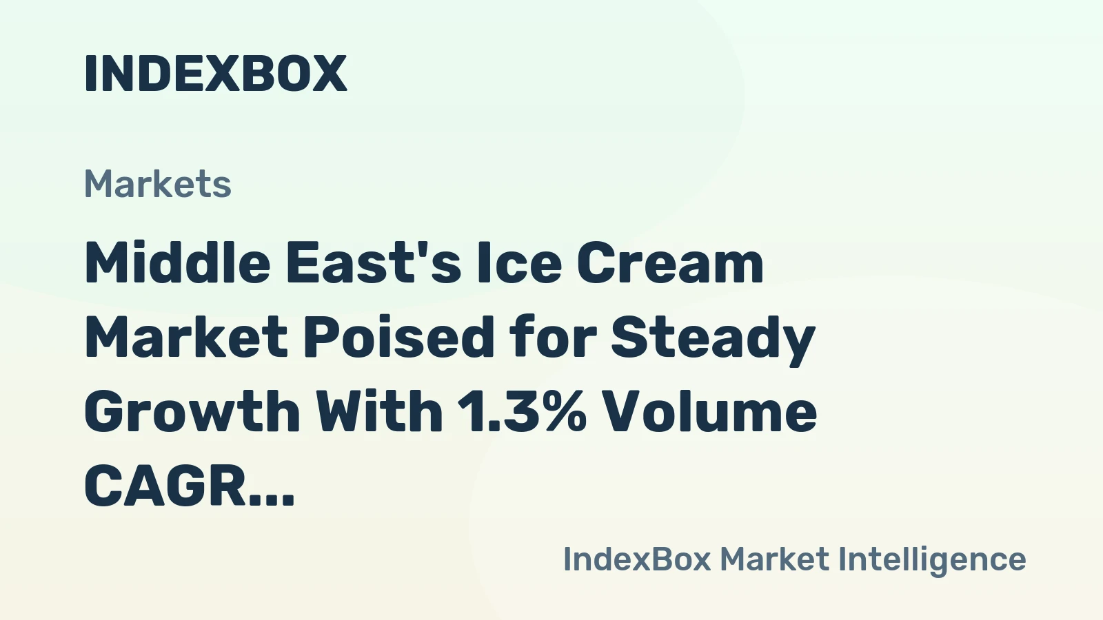 Middle East's Ice Cream Market Poised for Steady Growth With 1.3% Volume CAGR Through 2035