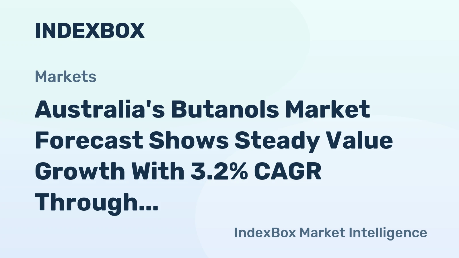 Australia's Butanols Market Forecast Shows Steady Value Growth With 3.2% CAGR Through 2035