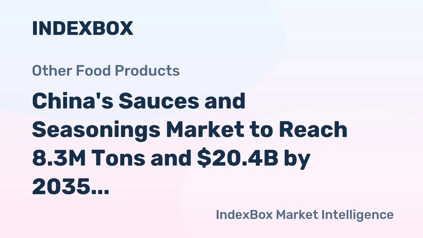 China's Sauces and Seasonings Market to Reach 8.3M Tons and $20.4B by 2035