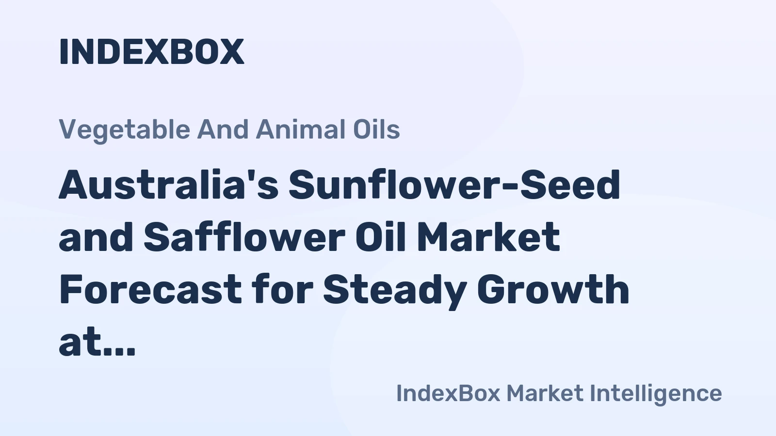 Australia's Sunflower-Seed and Safflower Oil Market Forecast for Steady Growth at 0.7% CAGR