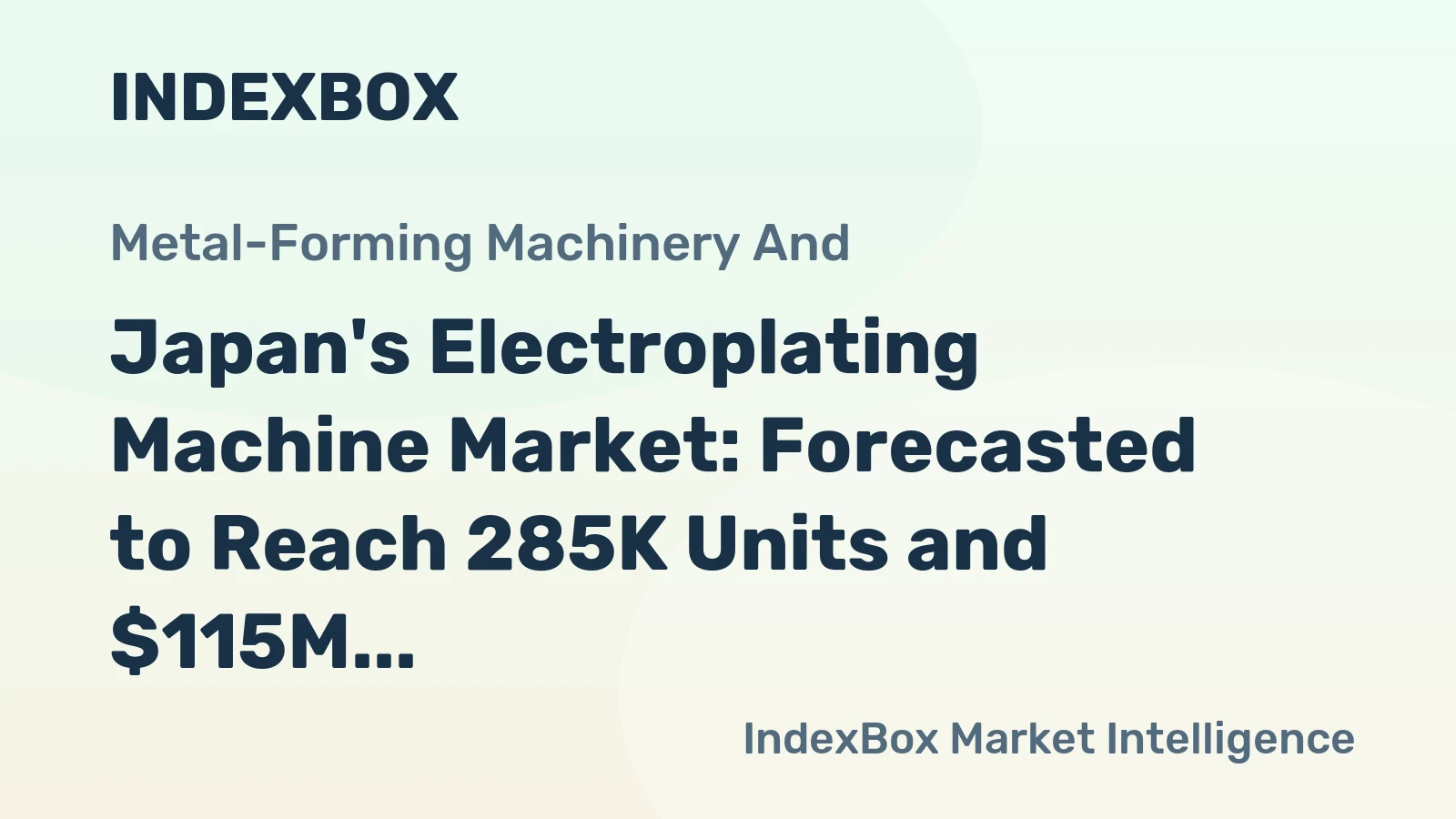 Japan's Electroplating Machine Market: Forecasted to Reach 285K Units and $115M by 2035