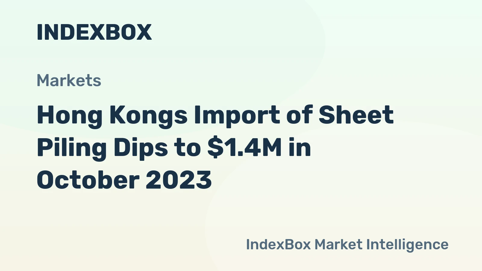 Hong Kongs Import of Sheet Piling Dips to $1.4M in October 2023