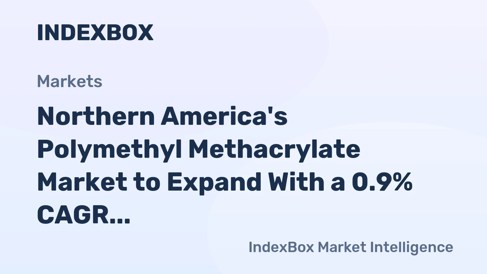 Northern America's Polymethyl Methacrylate Market to Expand With a 0.9% CAGR Through 2035