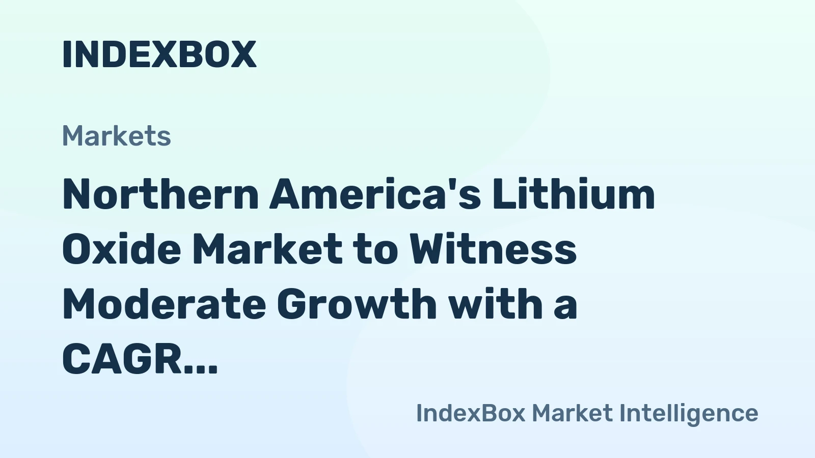 Northern America's Lithium Oxide Market to Witness Moderate Growth with a CAGR of +0.9%