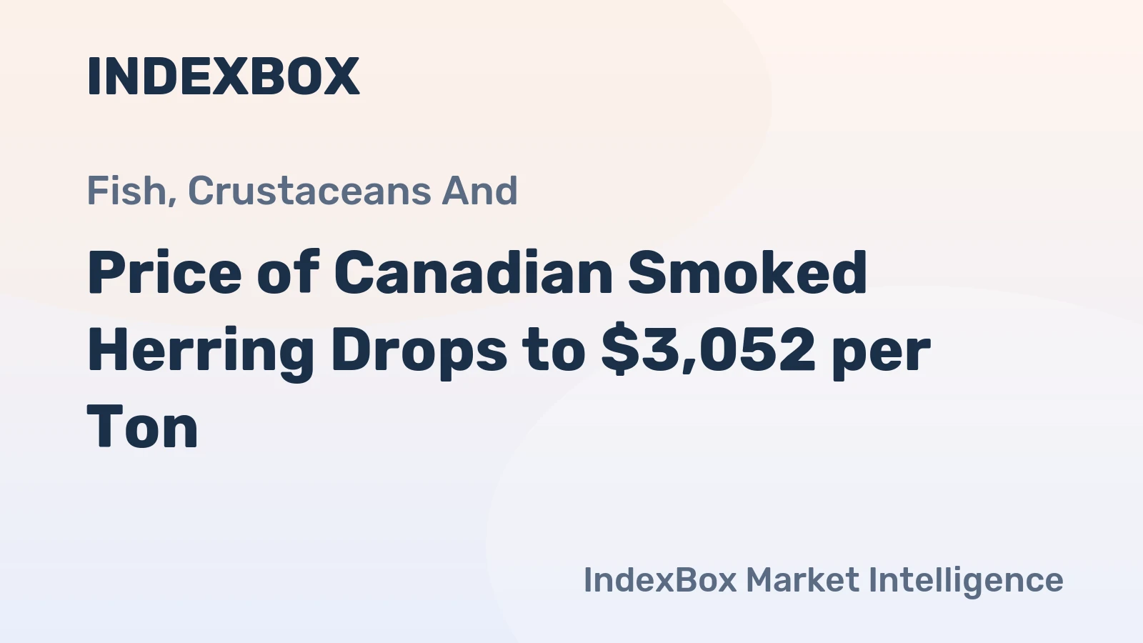 Price of Canadian Smoked Herring Drops to $3,052 per Ton