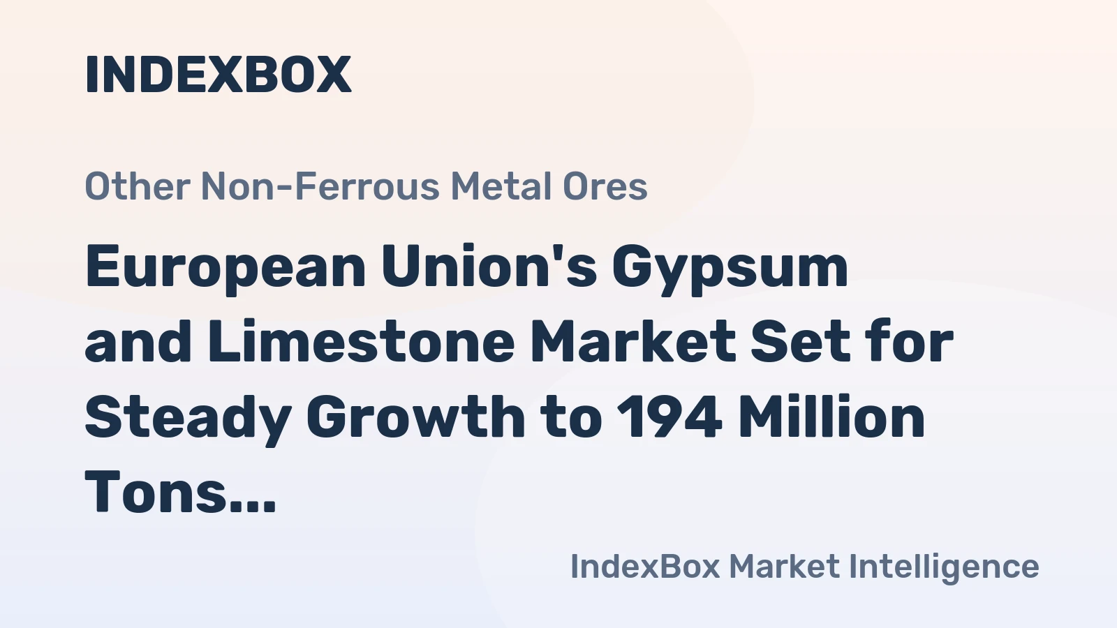 European Union's Gypsum and Limestone Market Set for Steady Growth to 194 Million Tons and $4.7 Billion