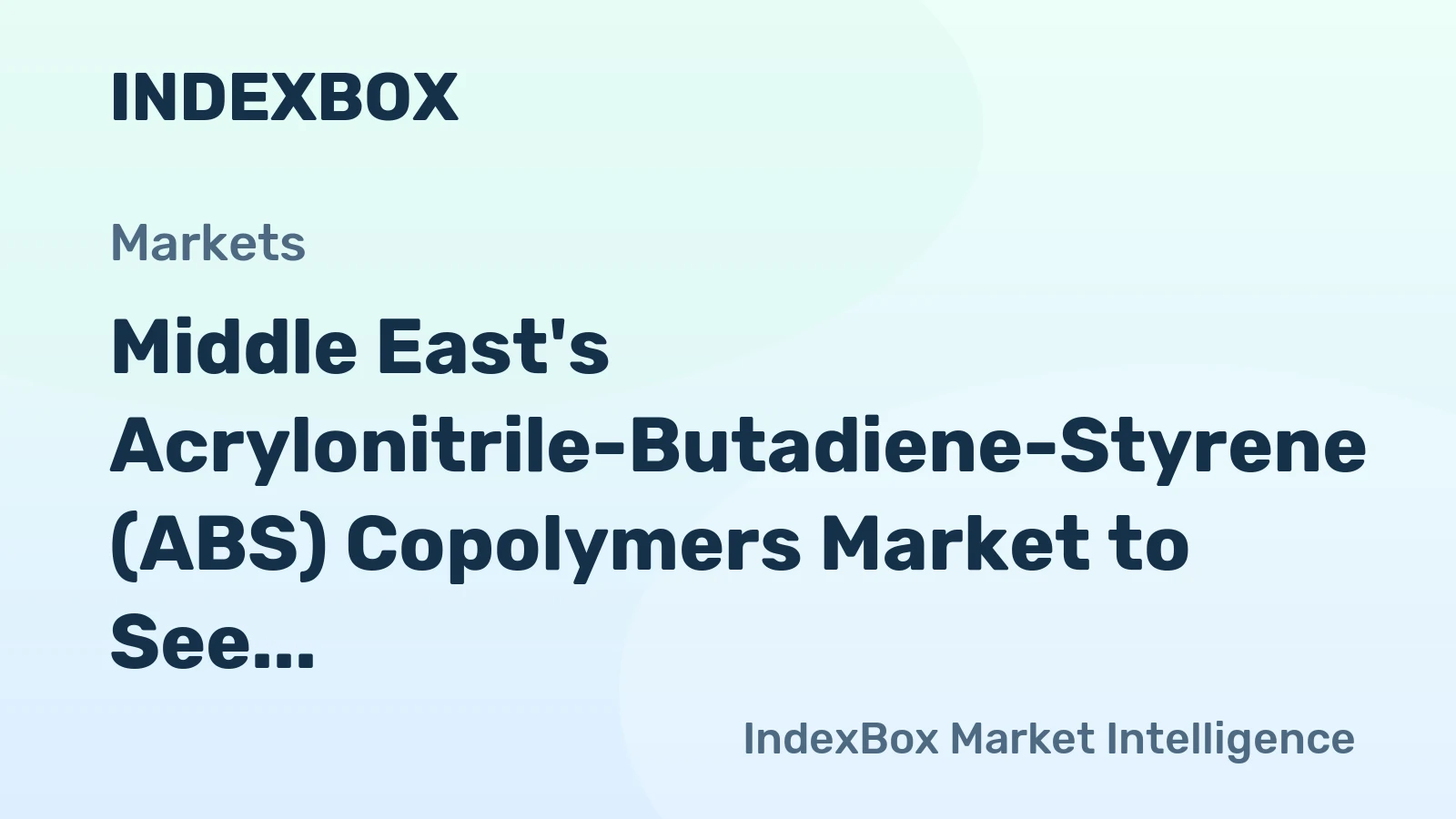 Middle East's Acrylonitrile-Butadiene-Styrene (ABS) Copolymers Market to See Steady Growth with +1.5% CAGR
