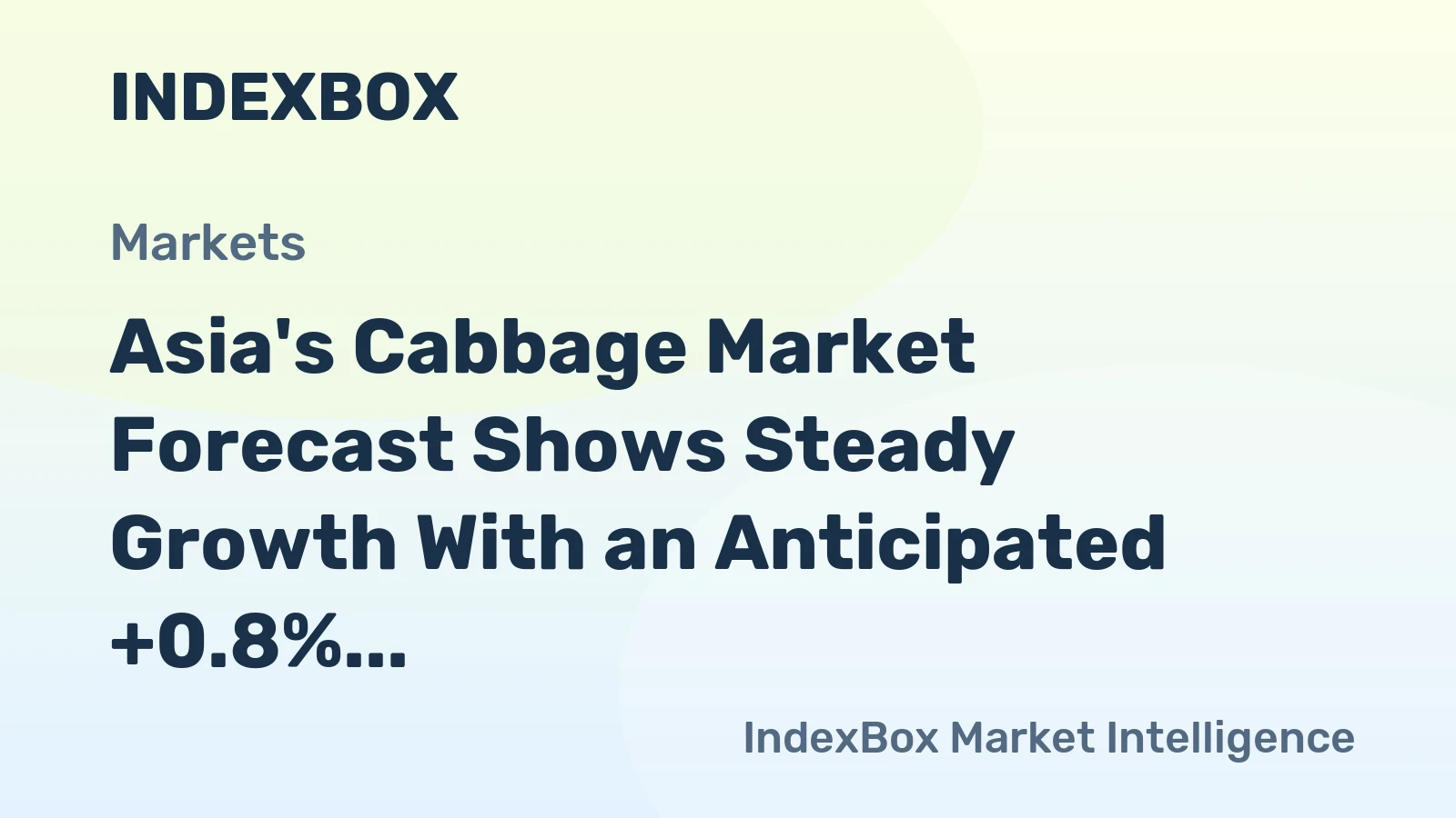 Asia's Cabbage Market Forecast Shows Steady Growth With an Anticipated +0.8% CAGR in Value