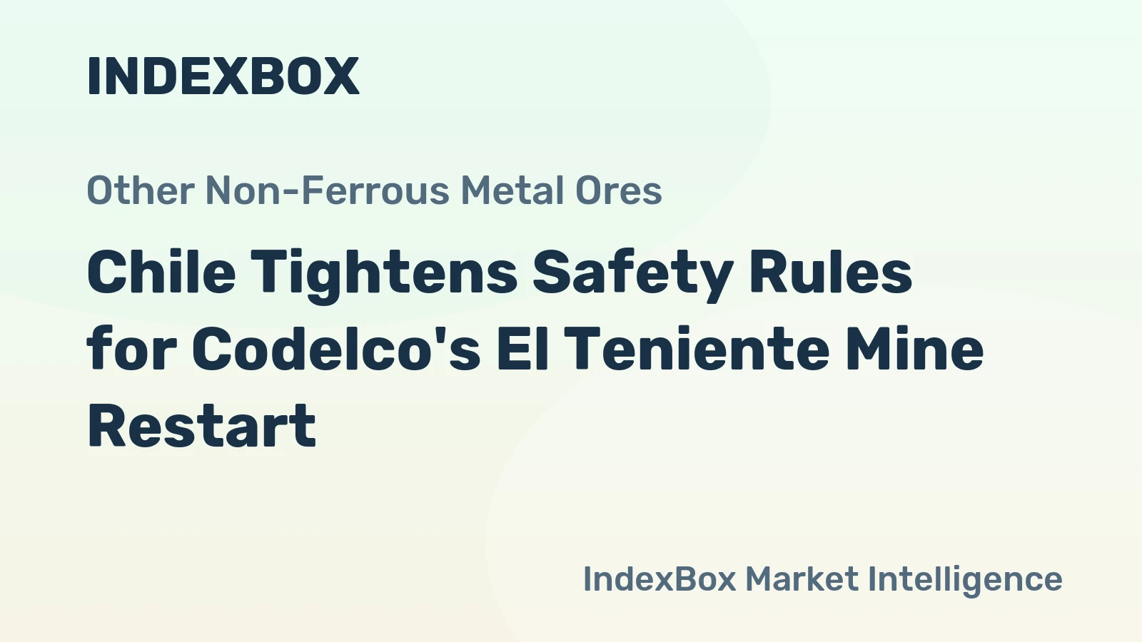 Chile Tightens Safety Rules for Codelco's El Teniente Mine Restart
