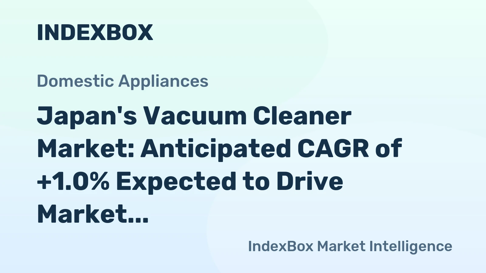 Japan's Vacuum Cleaner Market: Anticipated CAGR of +1.0% Expected to Drive Market Value to $1.5B by 2035