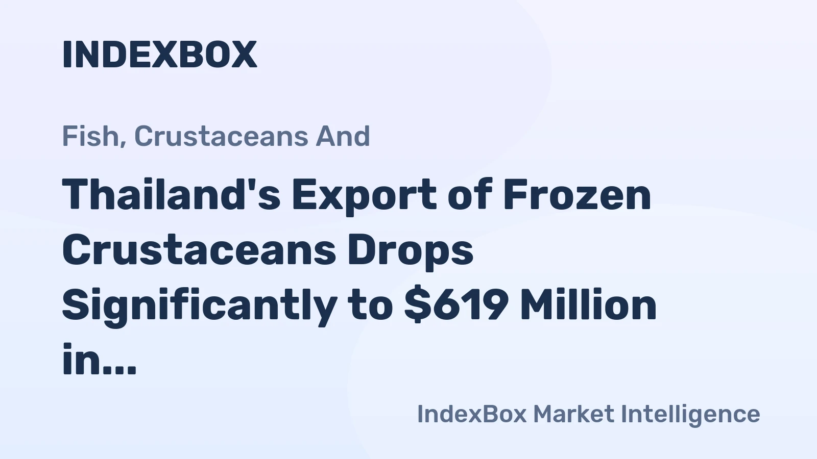 Thailand's Export of Frozen Crustaceans Drops Significantly to $619 Million in 2023