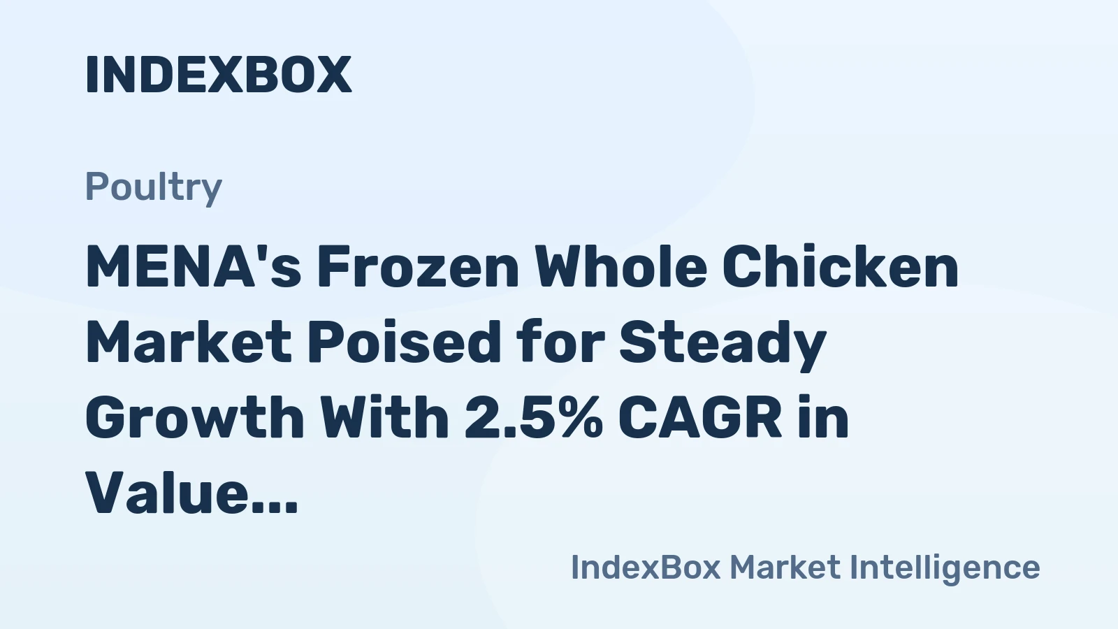 MENA's Frozen Whole Chicken Market Poised for Steady Growth With 2.5% CAGR in Value